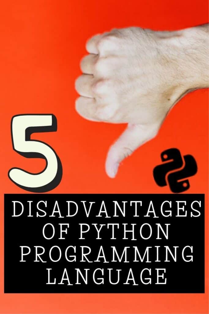 5 Main Disadvantages Of Python Programming Language Pythonista Planet